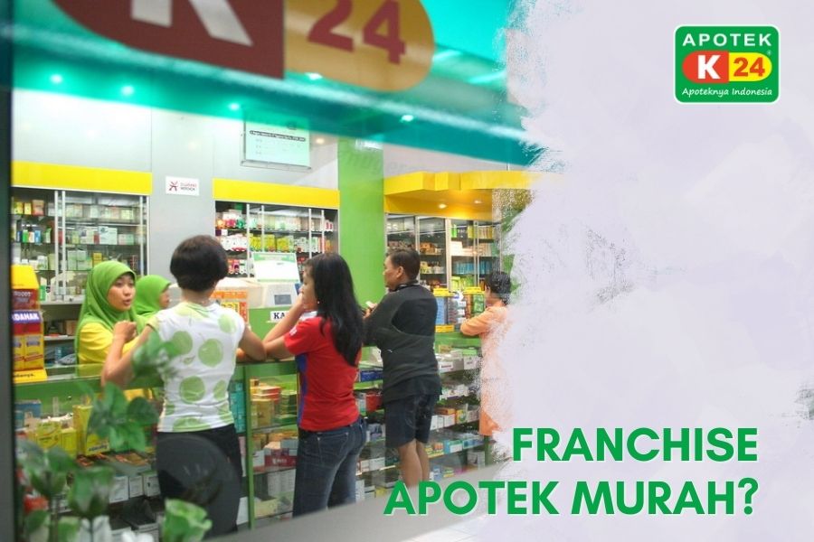 Franchise Apotek Murah? Apotek K-24 Bisa Jadi Pilihan!